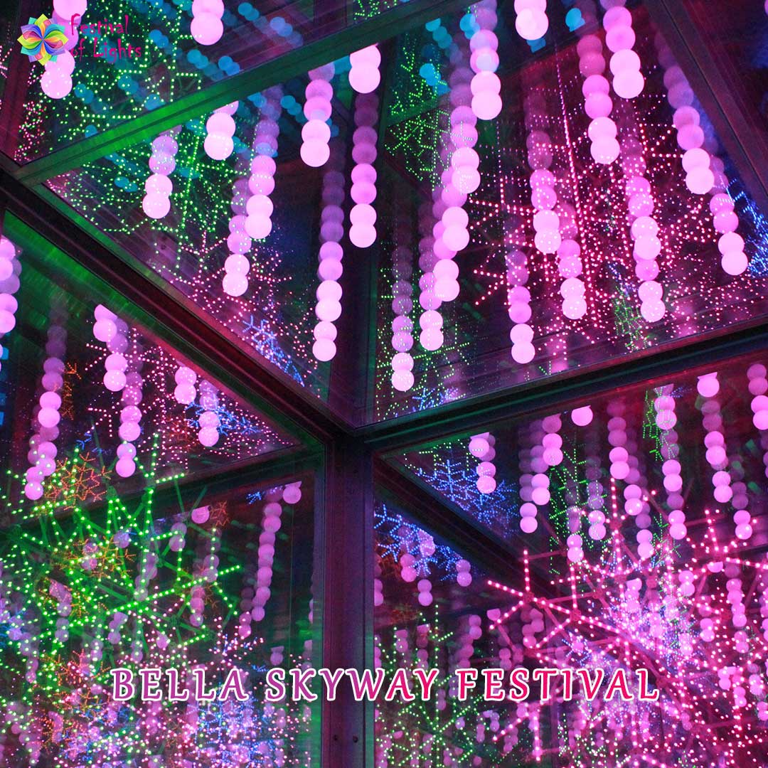 Bella Skyway Festival - Explore a Wonderland of Art and Illumination