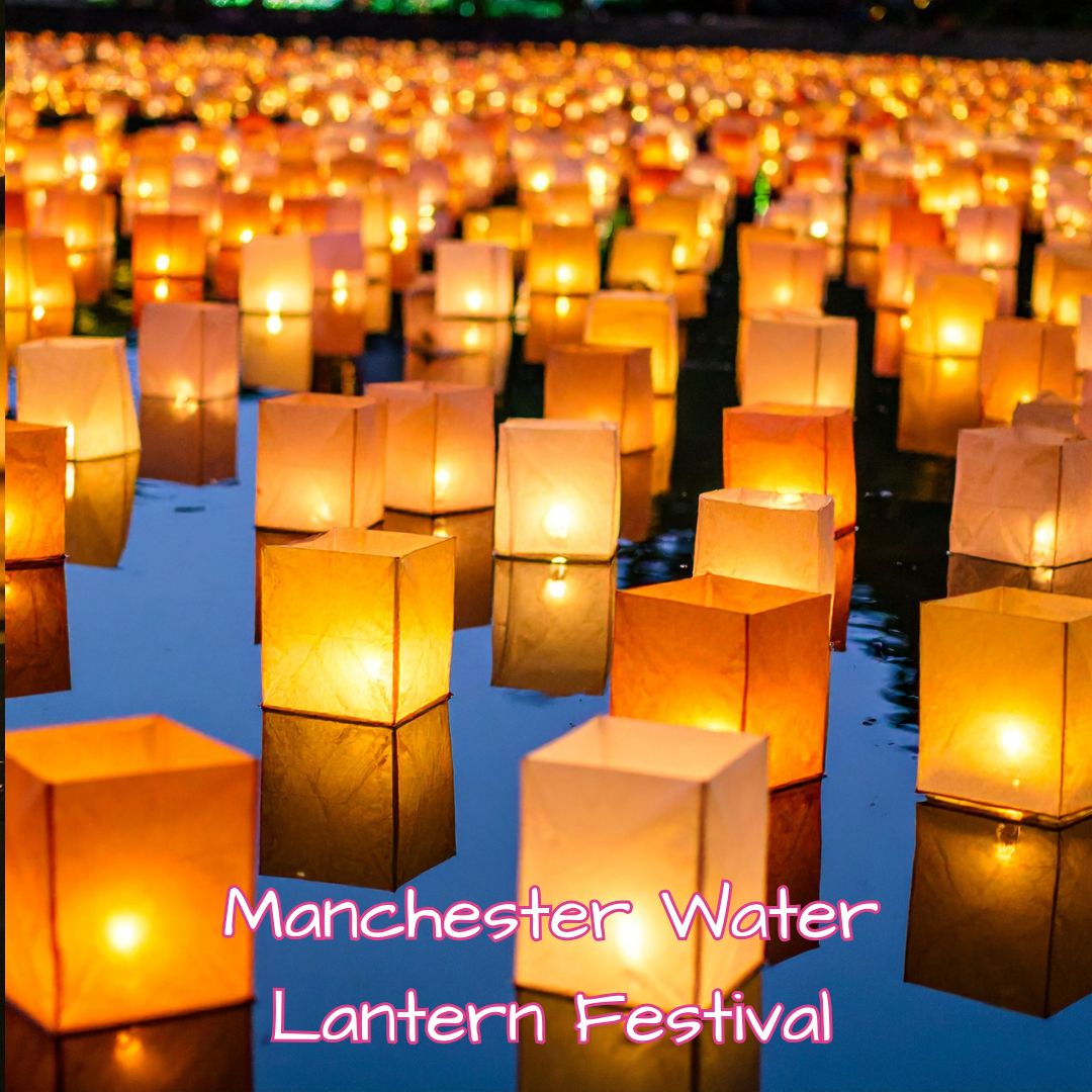 Manchester Water Lantern Festival – Dates, Tickets, and Sights ...
