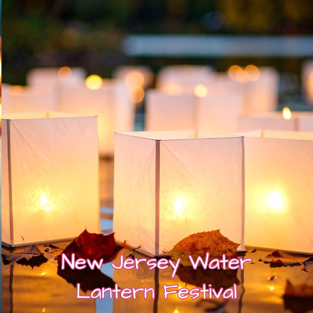 New Jersey Water Lantern Festival – Dates, Tickets, and Sights ...