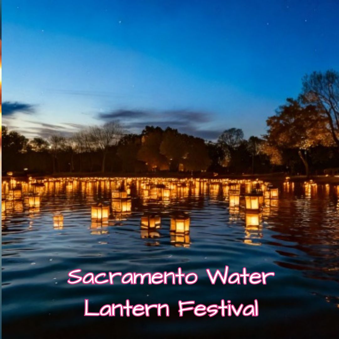 Sacramento Water Lantern Festival – Dates, Tickets, and Sights ...