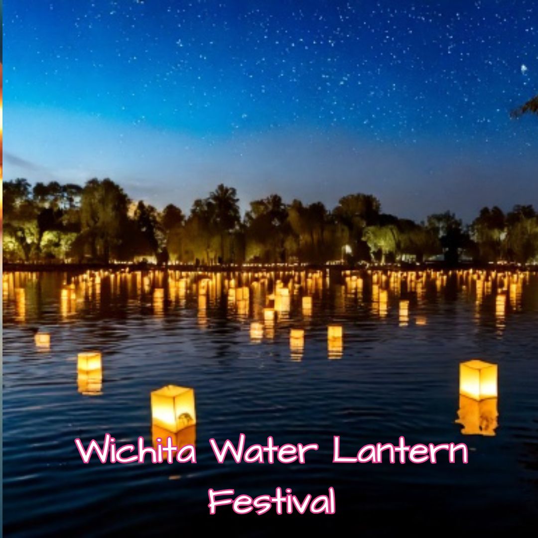Wichita Water Lantern Festival – Dates, Tickets, and Best Sights ...
